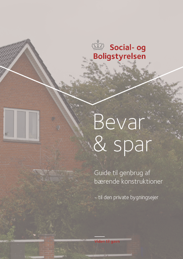 Guide til genbrug af bærende konstruktioner - til den private bygningsejer | Social- og ...